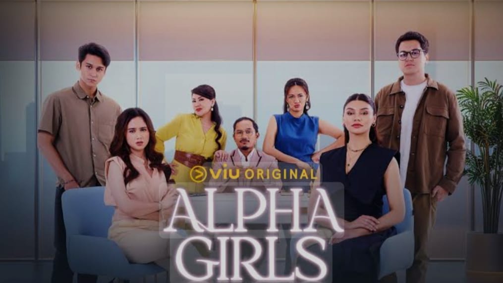 Serial Viu Original Alpha Girls, Sajikan Drama Keluarga yang Penuh ...