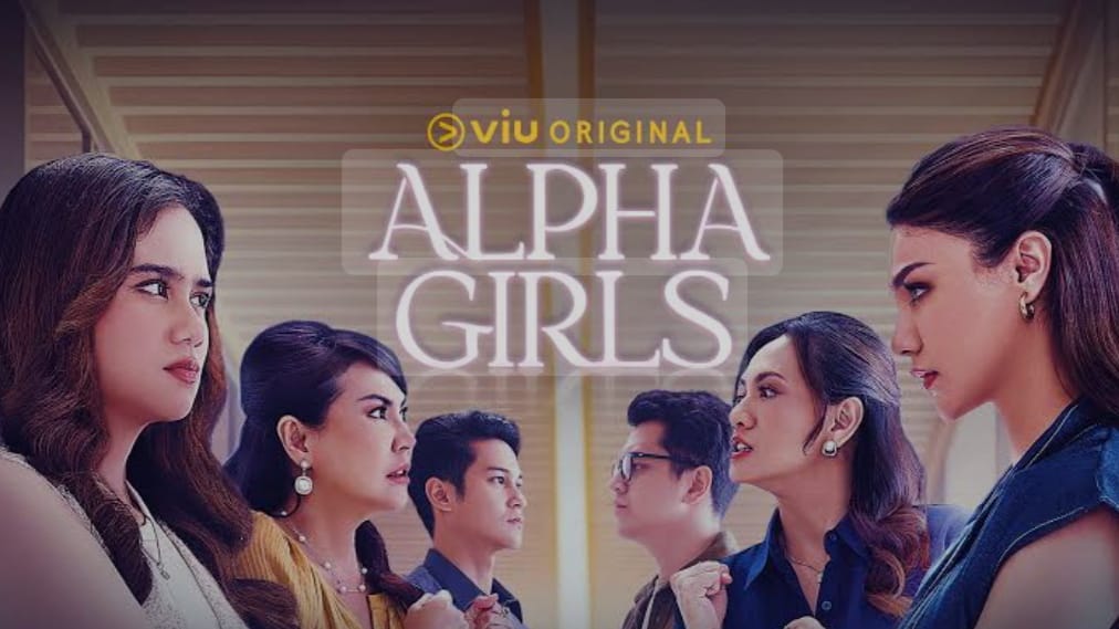 Serial Viu Original Alpha Girls, Sajikan Drama Keluarga yang Penuh ...
